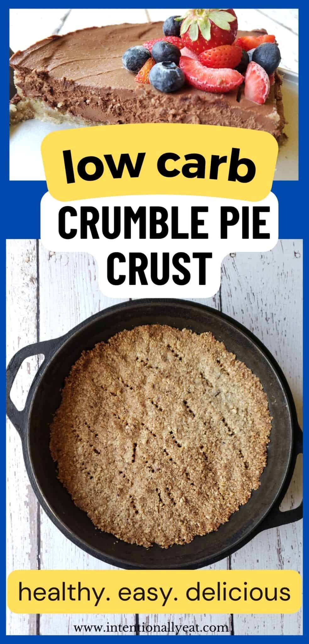 How to Make a Healthy Crumble Pie Crust for Any Pie - Intentionally Eat