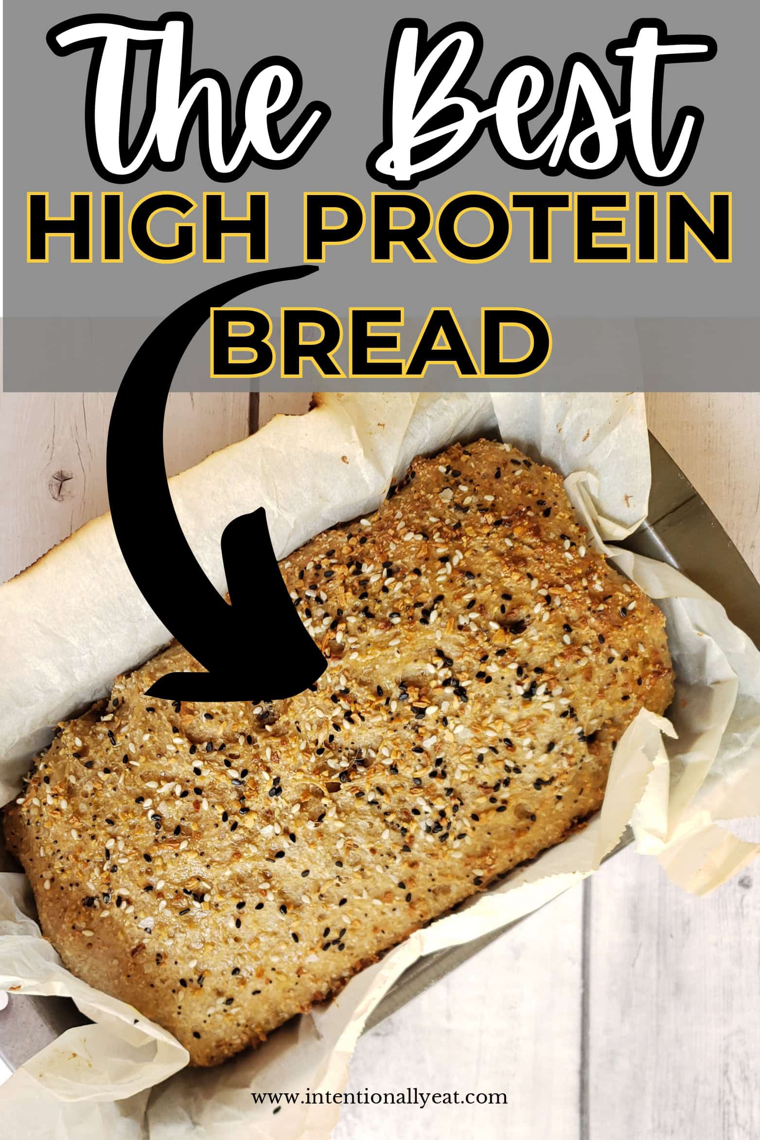 The Best High Protein Bread Recipe - Intentionally Eat